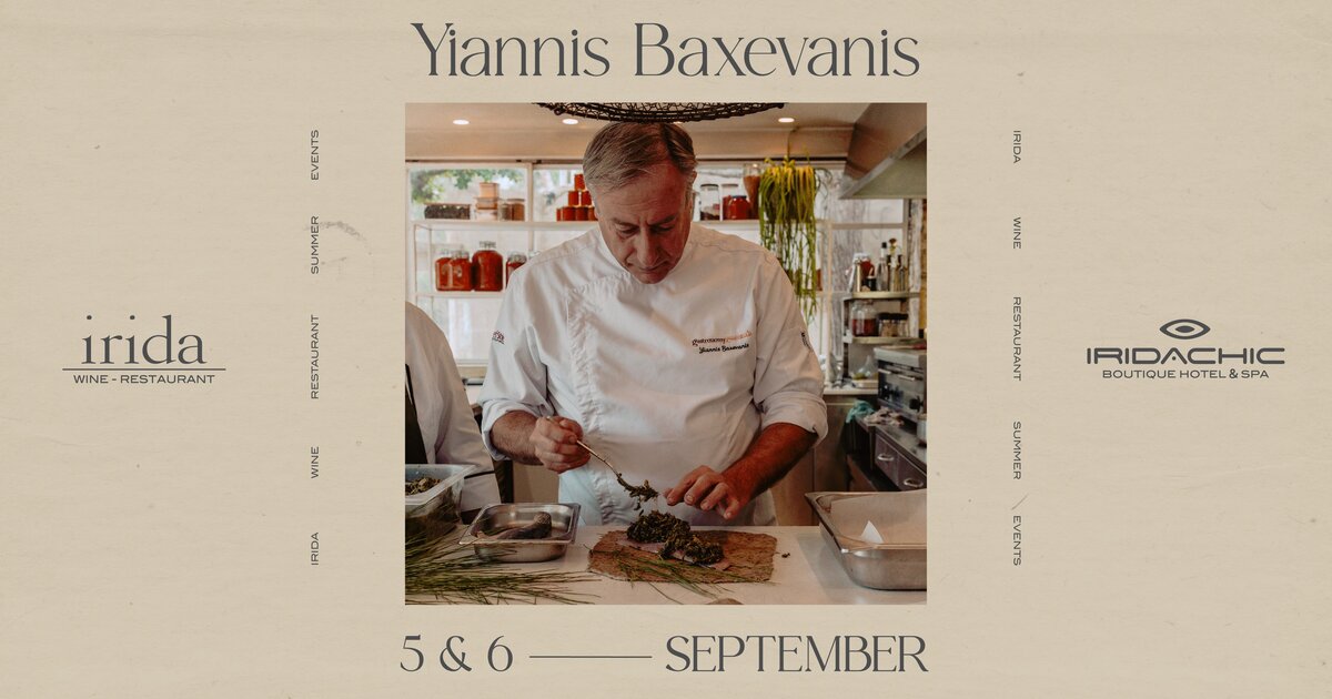 Ένα 2ήμερο γαστρονομικό ταξίδι στο Irida Wine Restaurant με τον chef Γιάννη Μπαξεβάνη ...